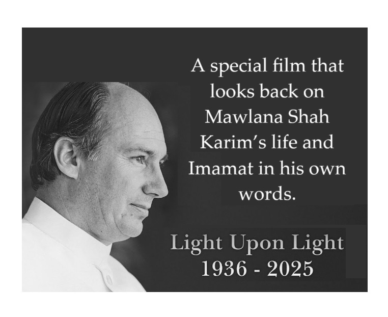 Film: Light Upon Light – Mawlana Shah Karim His Highness the Aga Khan ...